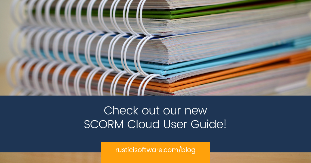 Announcing the SCORM Cloud User Guide - Rustici Software