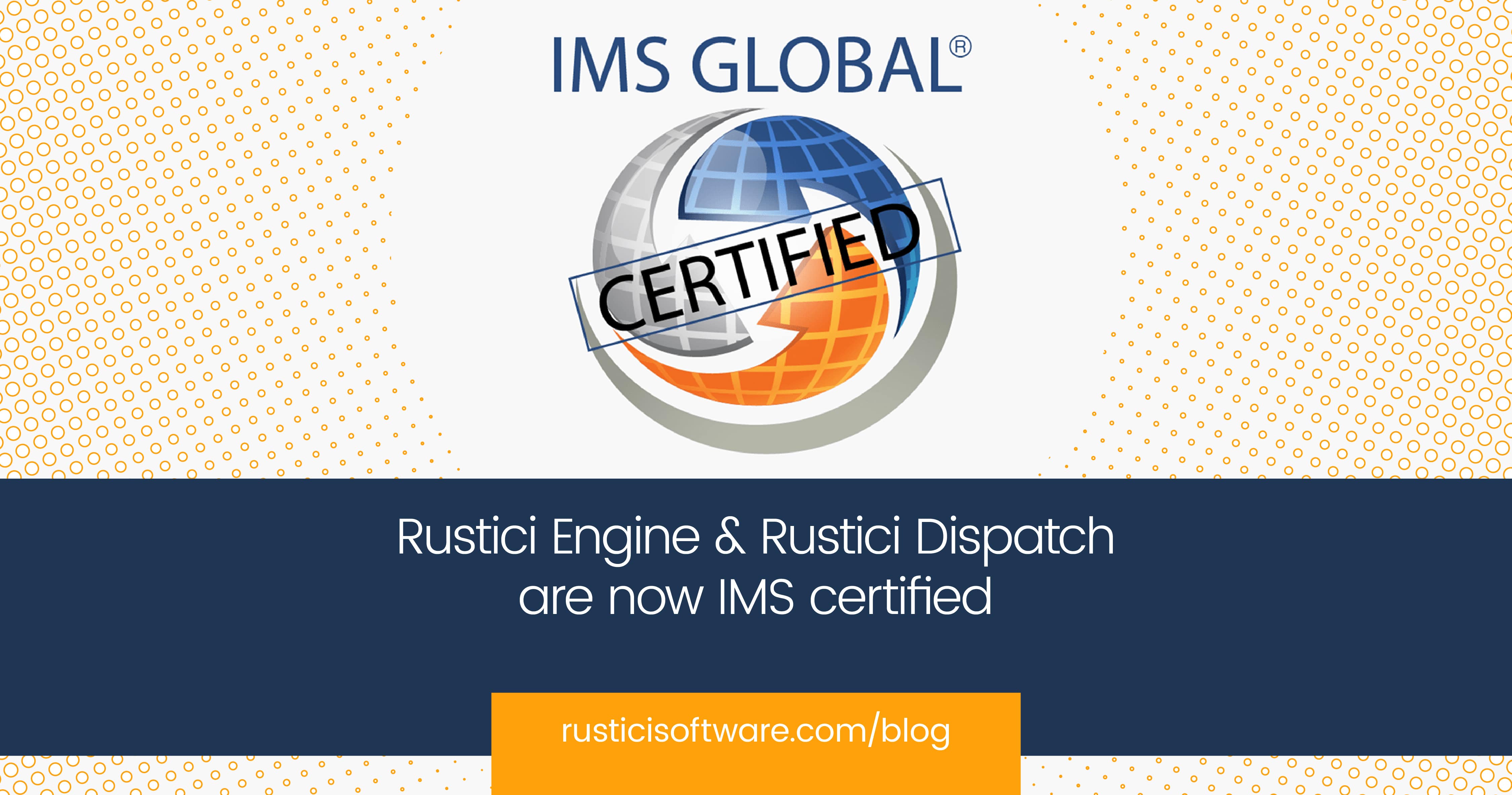 Rustici Engine And Rustici Dispatch Are Now Ims Certified