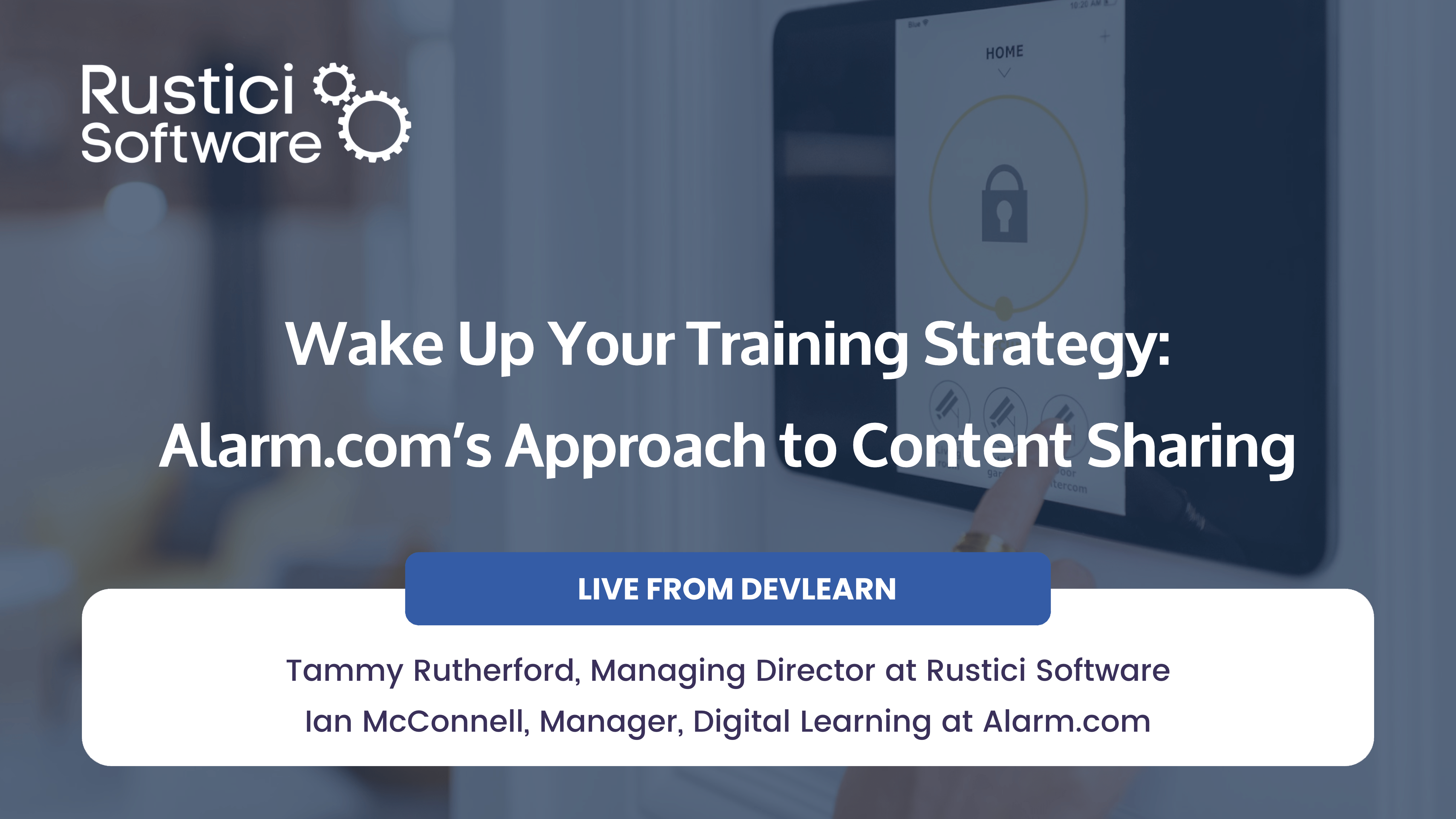 Webinar: Alarm.com's approach to content sharing