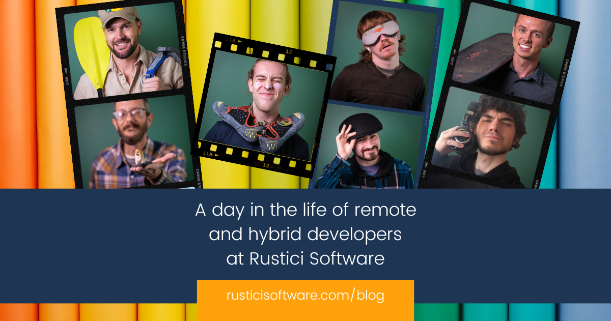 A day in the life of remote and hybrid developers at Rustici Software